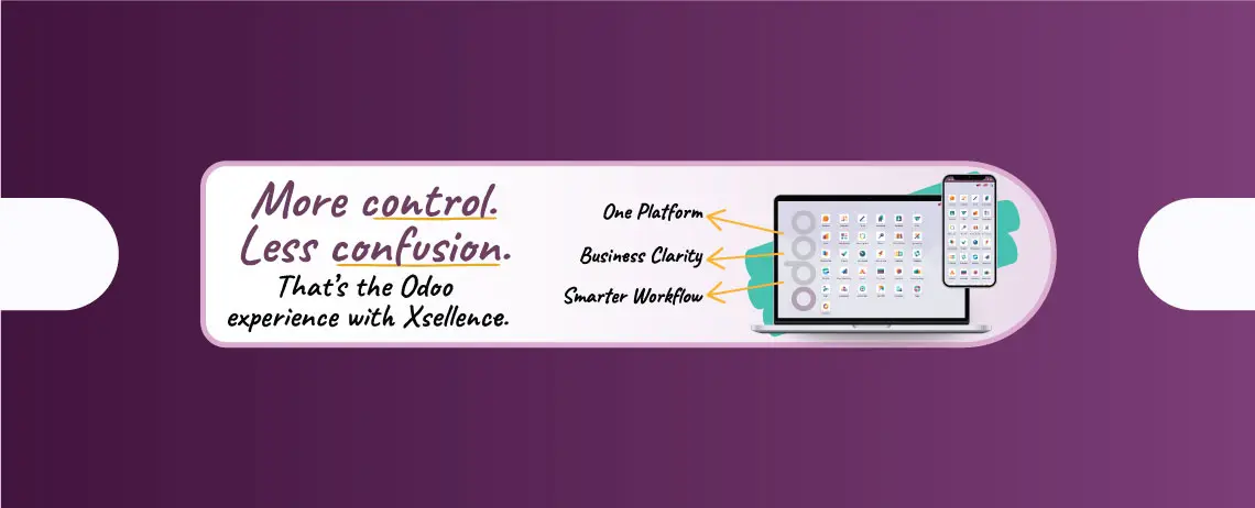 More Control. Less Confusion. That’s the Odoo....